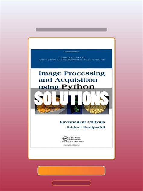 Solutions Image Processing And Acquisition Using Python 1 Ed Chityala