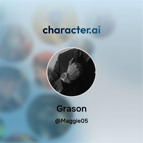 Chat With Grason Characterai Ai Chat Reimaginedyour Words Your