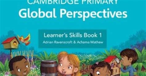 Cambridge Primary Global Perspectives Learners Skills Book 1 With