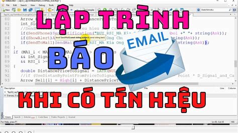 Tập 35 Lập Trình Báo Email Khi Có Tín Hiệu Code Mql4 Tự Học Code