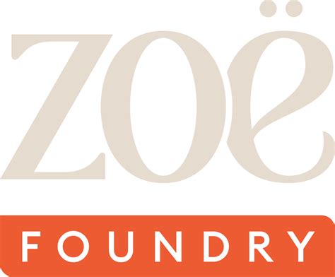 Zoë Collective — Zoë Foundry Zoë Collective — Zoë Foundry