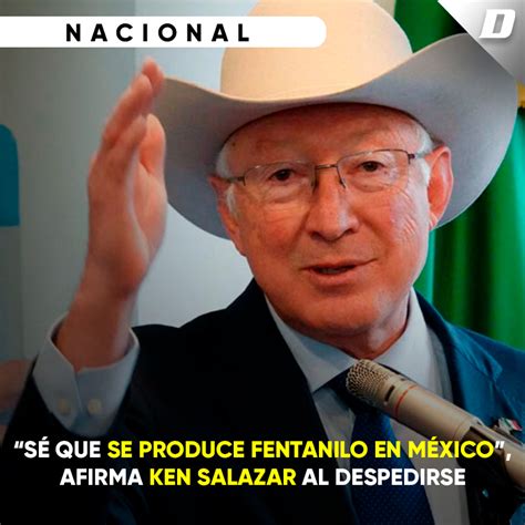 “sé Que Se Produce Fentanilo En México” Afirma Ken Salazar Al