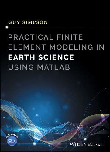 Practical Finite Element Modeling In Earth Science Using Matlab 1st