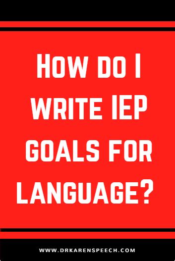 How Do I Write Iep Goals For Language Dr Karen Speech And Language