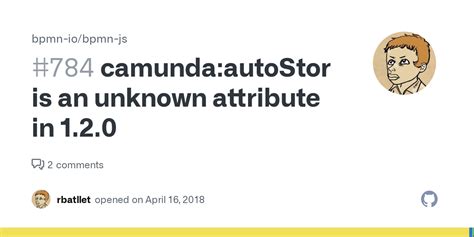 Camundaautostorevariables Is An Unknown Attribute In 120 · Issue