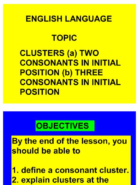 Clusters A Two Consonants In Initial Position B Three Consonants In