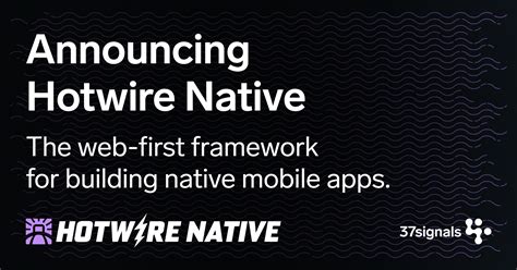 Signals Dev Announcing Hotwire Native