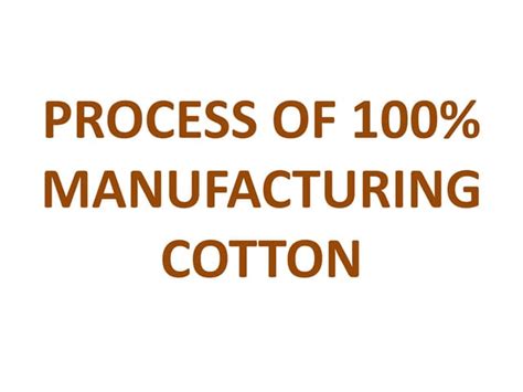 Process Of Manufacturing And Dyeing Cotton Cotton Polyester Polyester