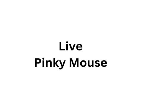 Live Pinky Mouse