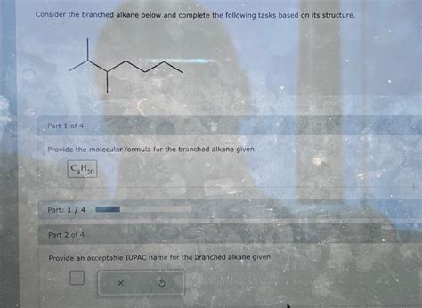 Solved Consider The Branched Alkane Below And Complete The