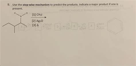 Solved H 9. Use the step-wise mechanism to predict the | Chegg.com