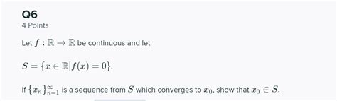 solved q6 4 points let f r r be continuous and let s {x