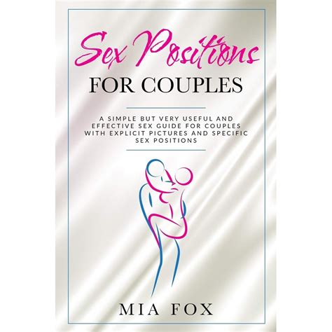Sgstock Sex Positions For Couples A Simple But Very Useful And Effective Sex Guide For