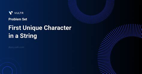 387 First Unique Character In A String Solutions And Explanation
