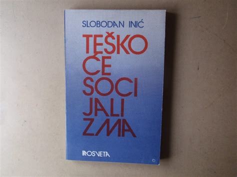 Slobodan Inić TeŠkoĆe Socijalizma 74476773