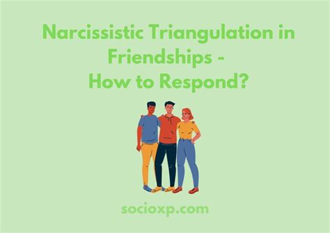 Narcissistic Triangulation In Friendships How To Respond