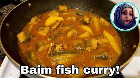 How To Cook Some Delicious Baim Eel Fish Curry Bangla Youtube