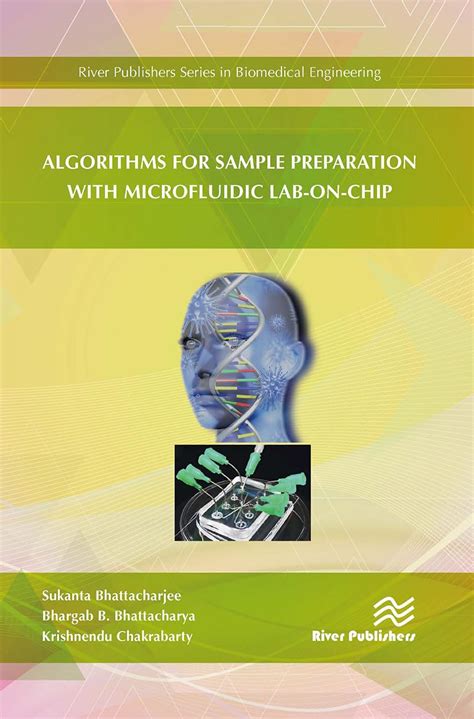 Algorithms For Sample Preparation With Microfluidic Lab On Chip Bhattacharjee Sukanta