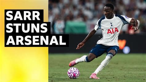 Arsenal V Tottenham Pape Sarr Scores Incredible Long Range Goal In Pre Season Win Bbc Sport