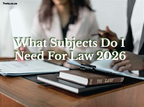 What Subjects Do I Need For Law 2026 Tvet Colleges 2026