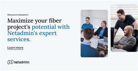 netadmin services for the fiber journey