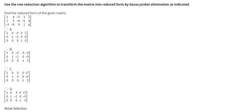 Solved Use The Row Reduction Algorithm To Transform The Chegg Com