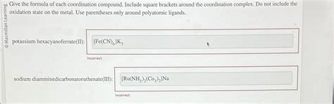 Solved Give The Formula Of Each Coordination Compound