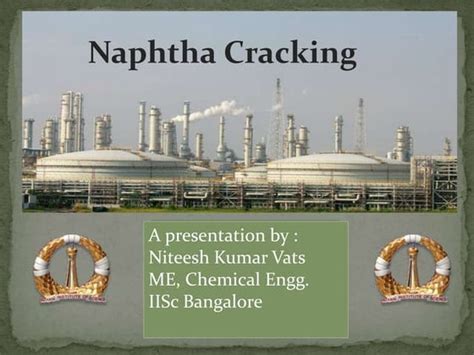 Naphtha Cracking Unit Ethylene Production Ppt