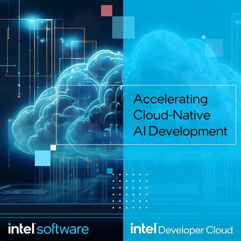 How Intel Developer Cloud Enables Cloud Native Applications Intel