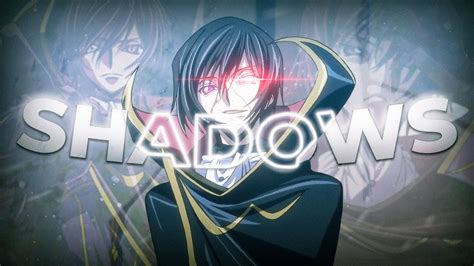 Shadows Lelouch Code Geass Edit Amv Youtube