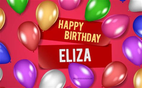 Download 4k Eliza Happy Birthday Pink Backgrounds Eliza Birthday