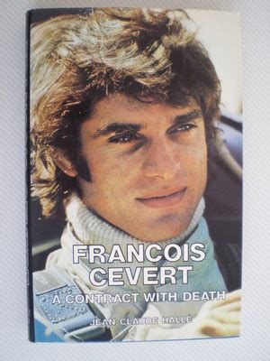 Francois Cevert A Contract With Death By Jean Claude Halle 1st Edition
