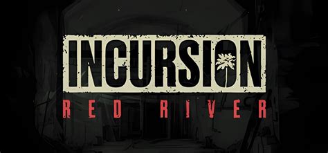 Incursion Red River V1 2 0 4