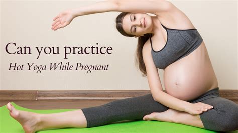 Can You Practice Hot Yoga While Pregnant Fever Yoga Cycle Strength