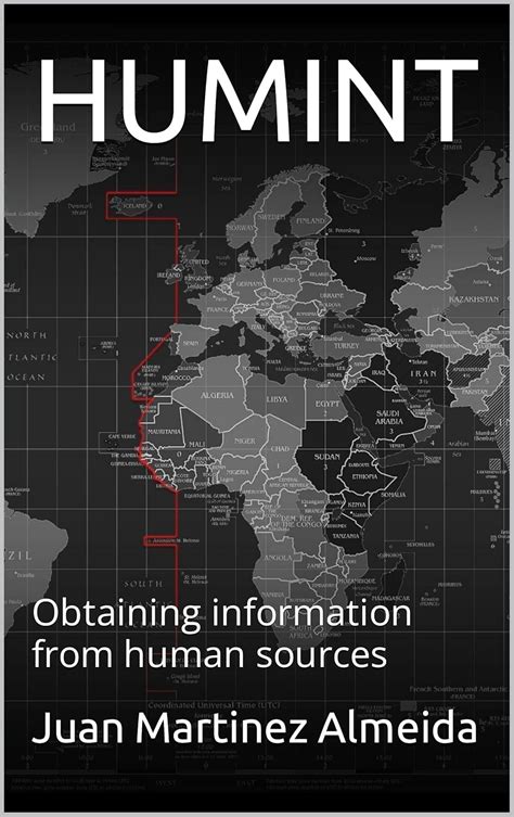 Humint Obtaining Information From Human Sources Prometeo Book 4
