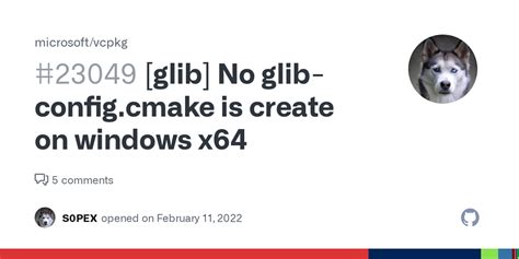 Glib No Glib Configcmake Is Create On Windows X64 · Issue 23049