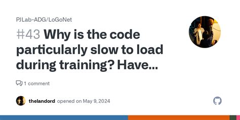 Why Is The Code Particularly Slow To Load During Training Have You Ever Encountered This