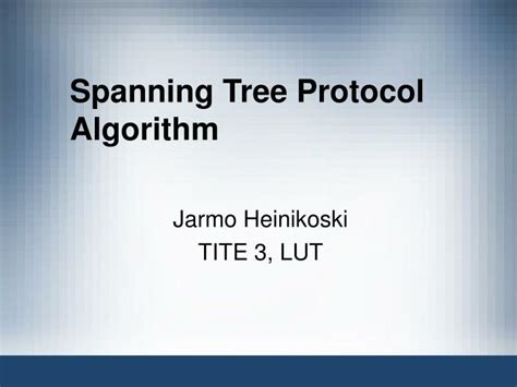 Ppt Spanning Tree Protocol Algorithm Powerpoint Presentation Free