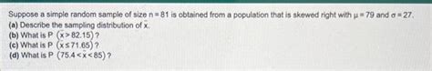 Solved Suppose A Simple Random Sample Of Size N81 Is
