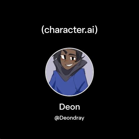 Deon Deondray Character Ai Ai Chat Reimagined Your Words Your