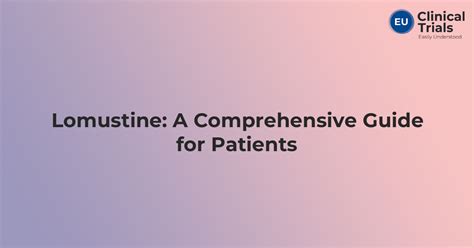 Lomustine Application In Therapy And Current Clinical Research