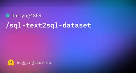 Harryng4869sql Text2sql Dataset · Datasets At Hugging Face
