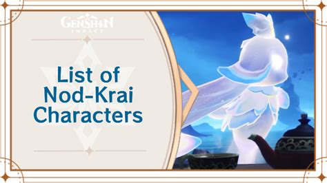 Nod Krai Characters Genshin Impact｜game8