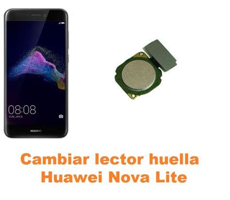Cambiar Lector Huella Huawei Nova Lite Reparación de Móvil