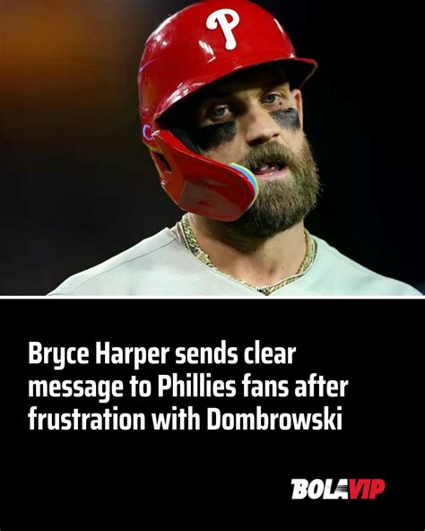 Bolavip In A Surprising Reaction To Recent Comments From Dave Dombrowski Bryce Harper The