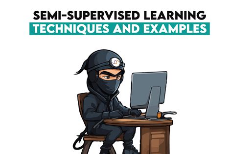 Semi Supervised Learning Techniques And Examples Stratascratch