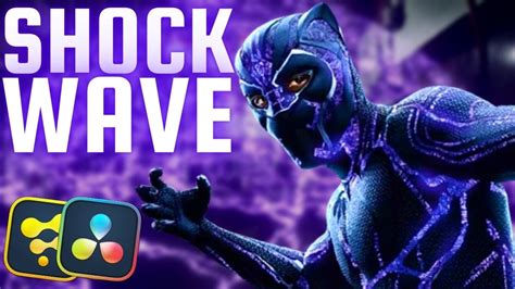 black panther shockwave in davinci resolve youtube