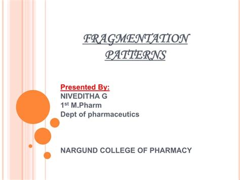 Mass Fragmentation Patterns Introduction Principles And Applications