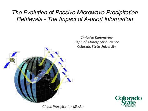 Ppt The Evolution Of Passive Microwave Precipitation Retrievals The Impact Of A Priori
