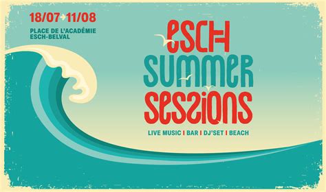 Esch Summer Sessions Escher Blog